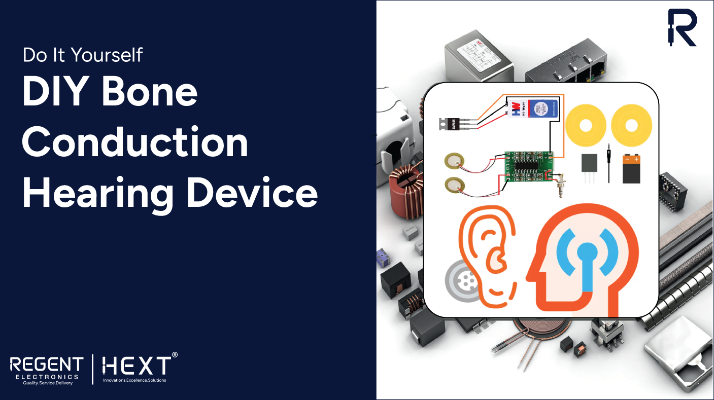 DIY Bone Conduction Hearing Device - Regent Electronics