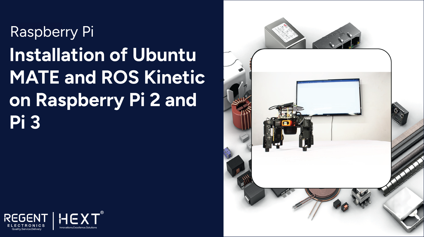 Installation of Ubuntu MATE and ROS Kinetic on Raspberry Pi 2 and Pi 3 - Regent Electronics